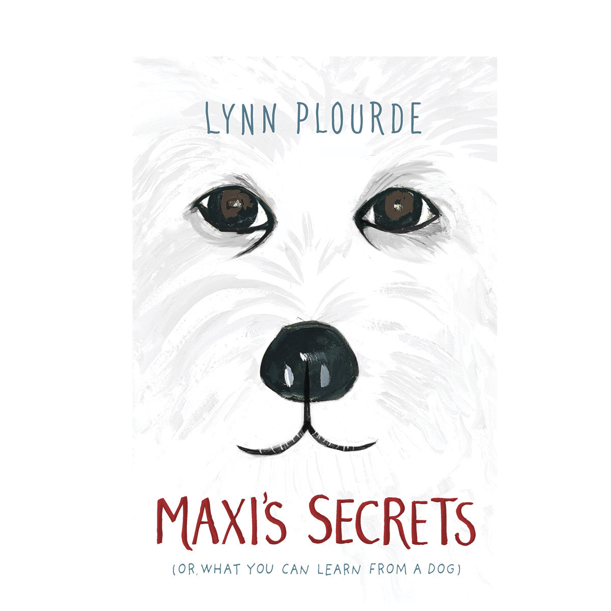 Maxi’s Secrets (OR WHAT YOU CAN LEARN FROM A DOG) – BIG Gentle Dogs